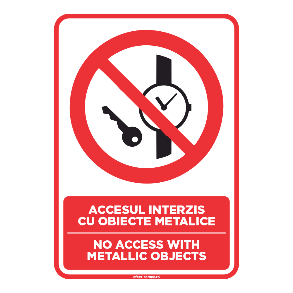 Semn Interzicere - Accesul Interzis cu Obiecte Metalice – Efect-Semne.ro